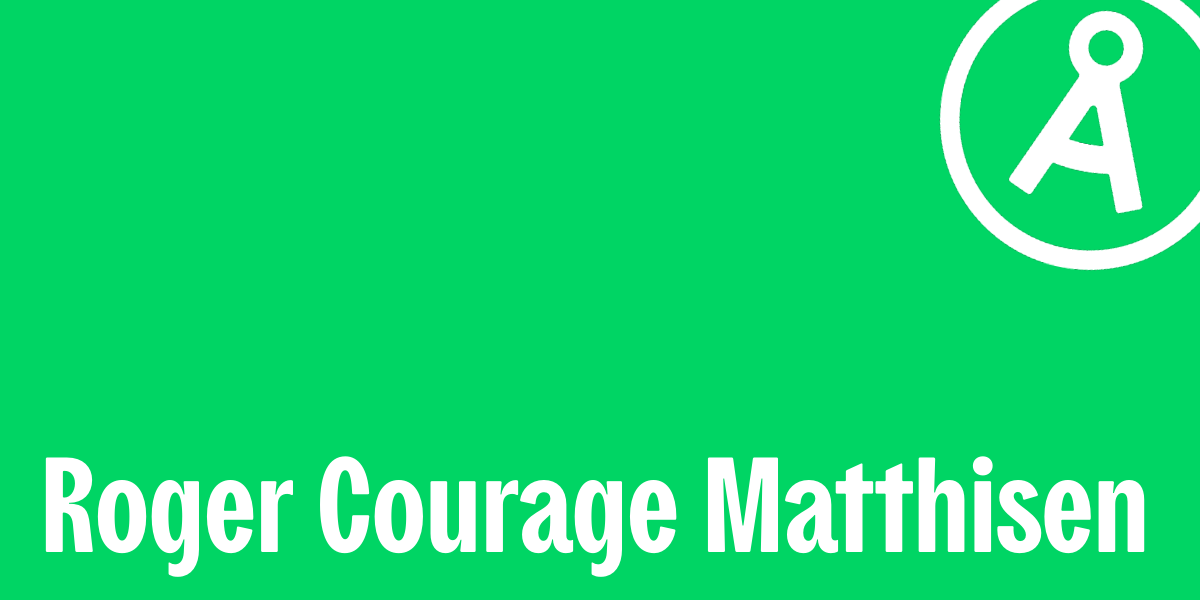 Roger Courage Matthisen - Folketingskandidater | Alternativet